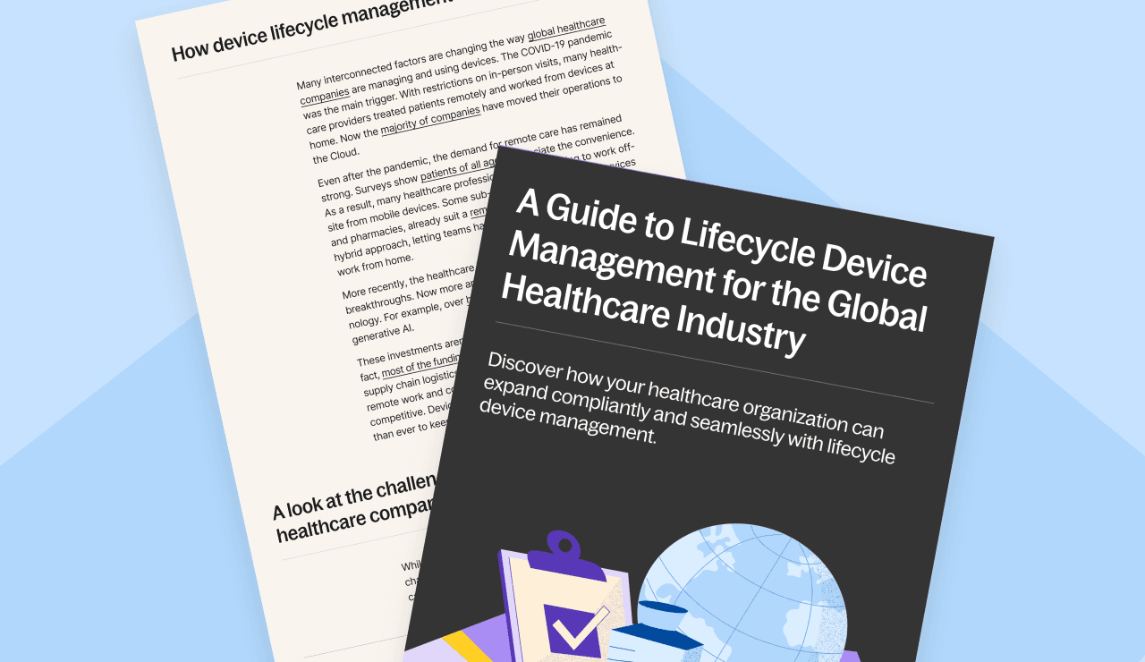 A Guide to Device Lifecycle Management for Global Healthcare Companies